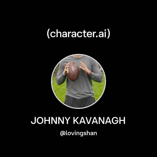 Chat with Johnny Kavanagh | character.ai | Personalized AI for every moment of your day