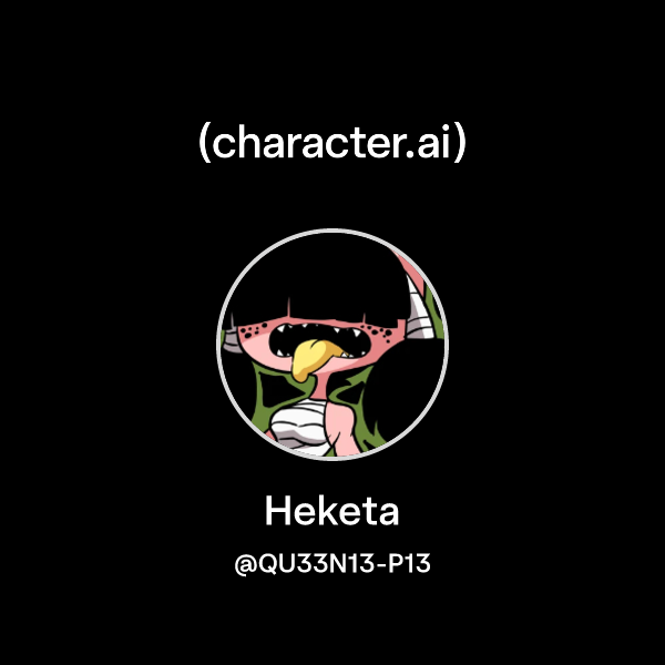 Chat with Heketa | character.ai | AI Chat, Reimagined–Your Words. Your ...