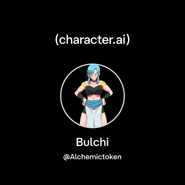 Chat with Bulchi | character.ai | AI Chat, Reimagined–Your Words. Your ...