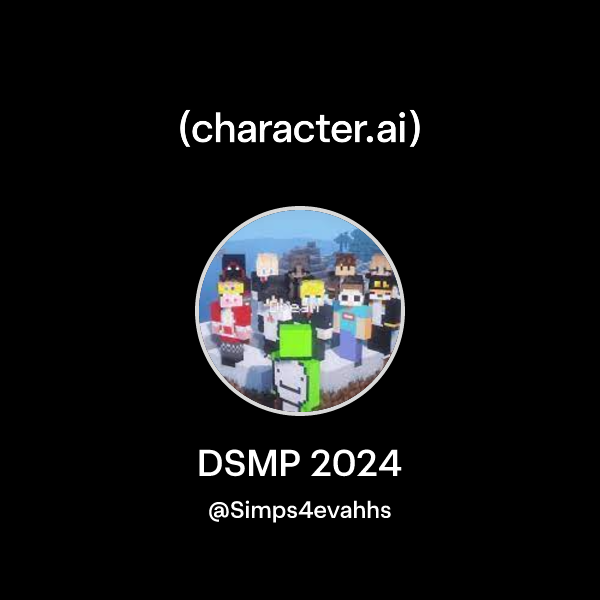 Chat with DSMP 2024 | character.ai | AI Chat, Reimagined–Your Words ...