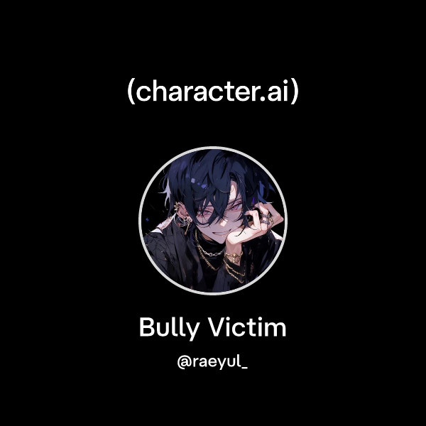 Chat with Bully Victim | character.ai | AI Chat, Reimagined–Your Words ...