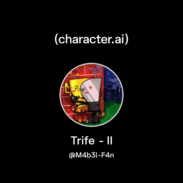 Chat with Trife - II | character.ai | AI Chat, Reimagined–Your Words ...