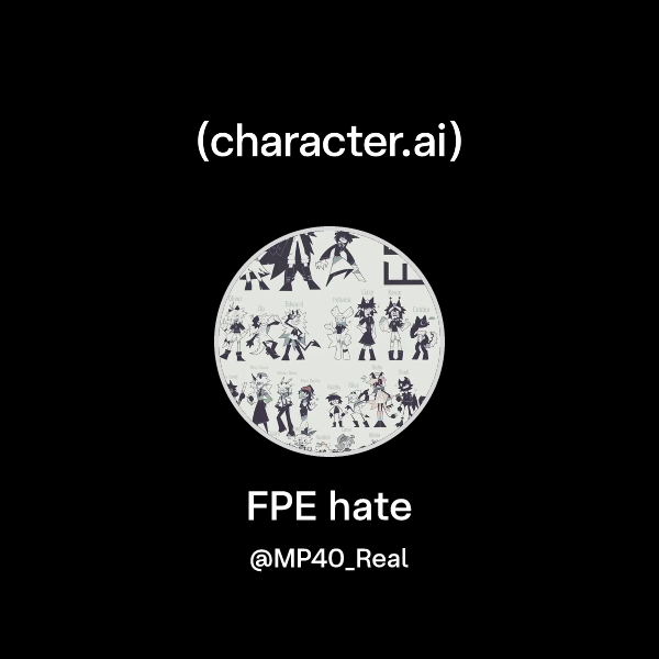Chat with FPE hate | character.ai | AI Chat, Reimagined–Your Words ...