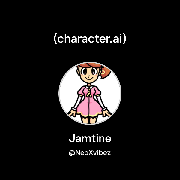 Chat with Jamtine | character.ai | Personalized AI for every moment of ...