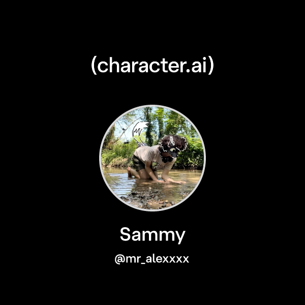 Chat with Sammy | character.ai | Personalized AI for every moment of ...