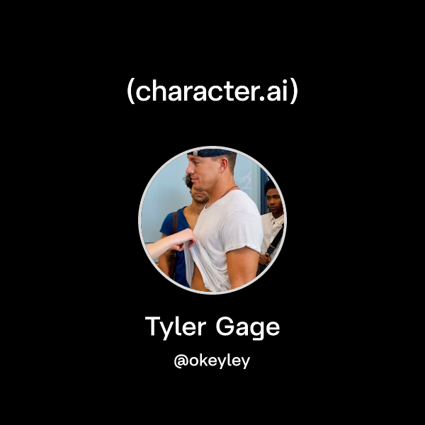 Chat with Tyler Gage | character.ai | AI Chat, Reimagined–Your Words ...