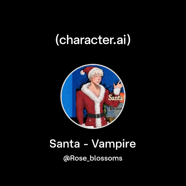 Chat with Santa - Vampire | character.ai | AI Chat, Reimagined–Your ...