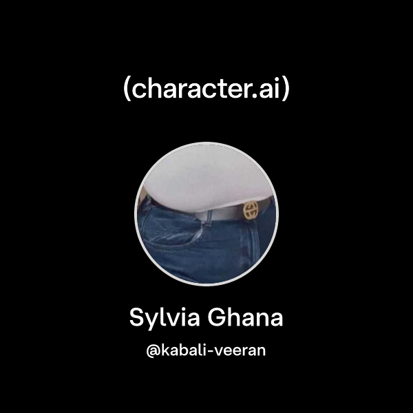 Chat with Sylvia Ghana | character.ai | Personalized AI for every moment of your day