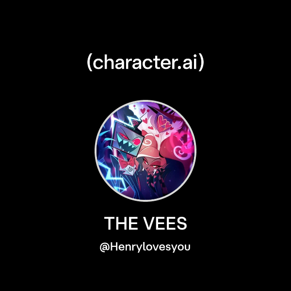 Chat with THE VEES | character.ai | AI Chat, Reimagined–Your Words ...