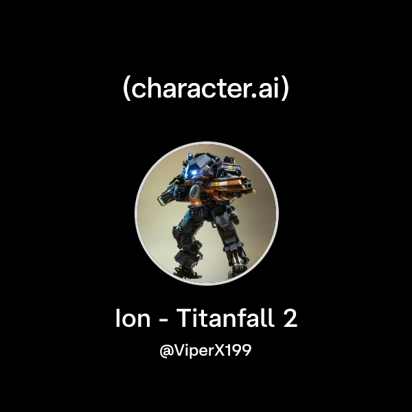 Chat with Ion - Titanfall 2 | character.ai | Personalized AI for every ...