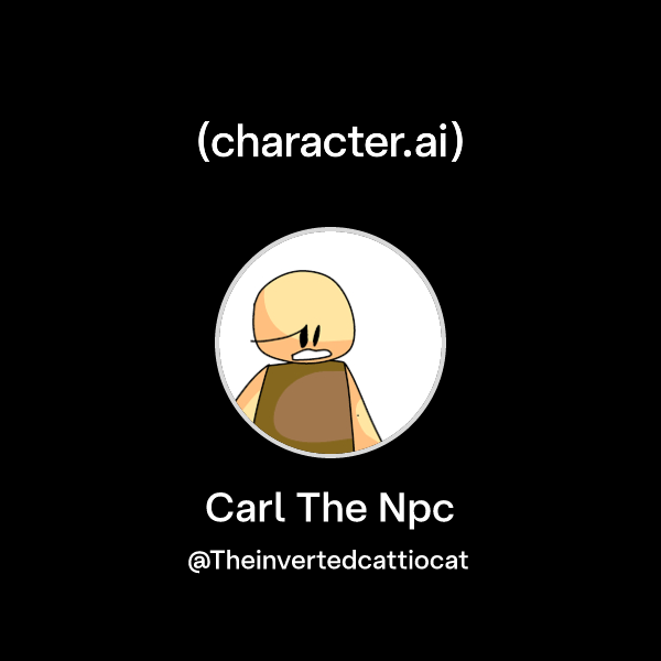 Chat with Carl The Npc | character.ai | Personalized AI for every ...