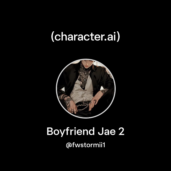 Chat with Boyfriend Jae 2 | character.ai | Personalized AI for every ...