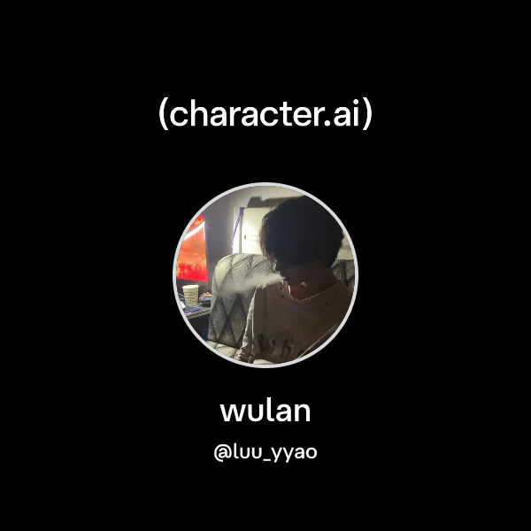 Chat with wulan | character.ai | AI Chat, Reimagined–Your Words. Your ...