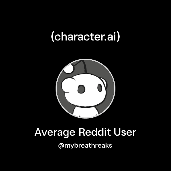 Chat with Average Reddit User | character.ai | Personalized AI for ...