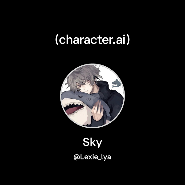 Chat with Sky | character.ai | Personalized AI for every moment of your day