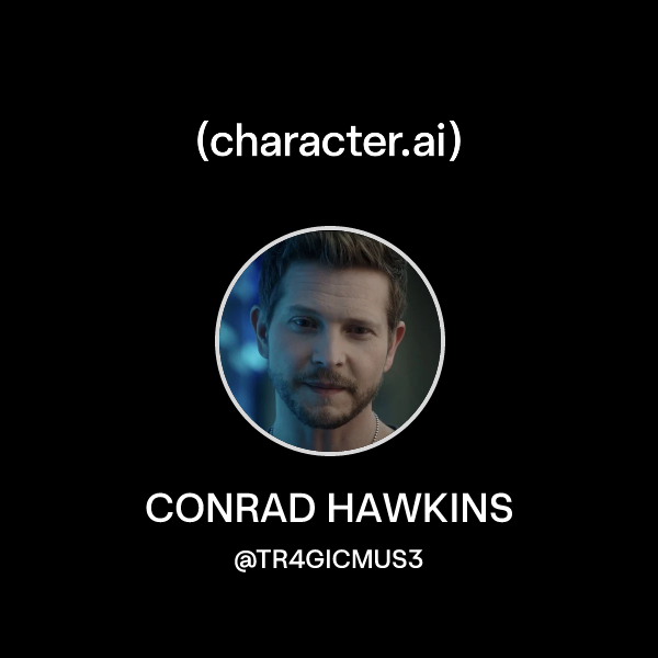 Chat with CONRAD HAWKINS | character.ai | AI Chat, Reimagined–Your ...