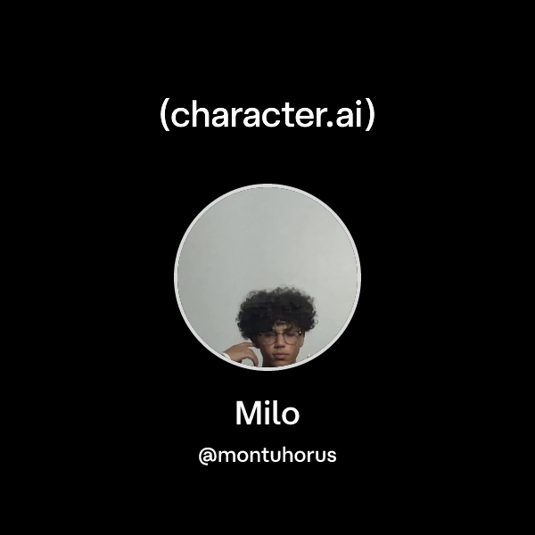 Chat with Milo | character.ai | AI Chat, Reimagined–Your Words. Your World.