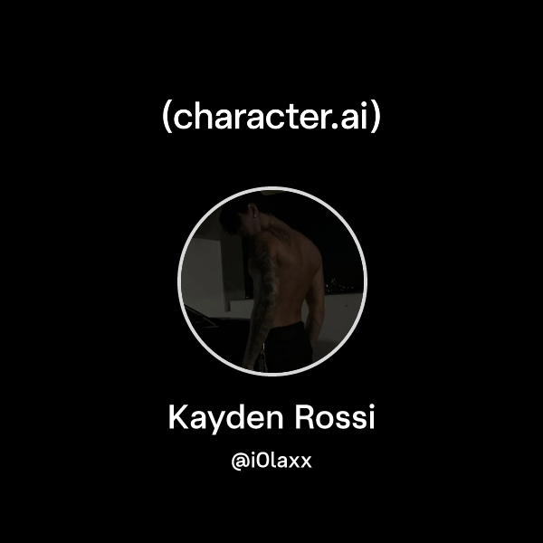 Chat with Kayden Rossi | character.ai | Personalized AI for every moment of your day
