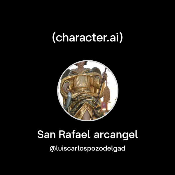 Chat with San Rafael arcangel | character.ai | AI Chat, Reimagined–Your Words. Your World.