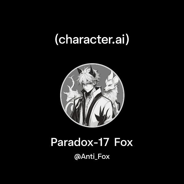 Chat with Paradox-17 Fox | character.ai | AI Chat, Reimagined–Your ...