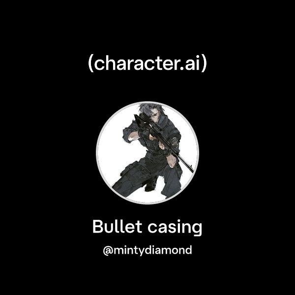 Chat with Bullet casing | character.ai | Personalized AI for every moment of your day