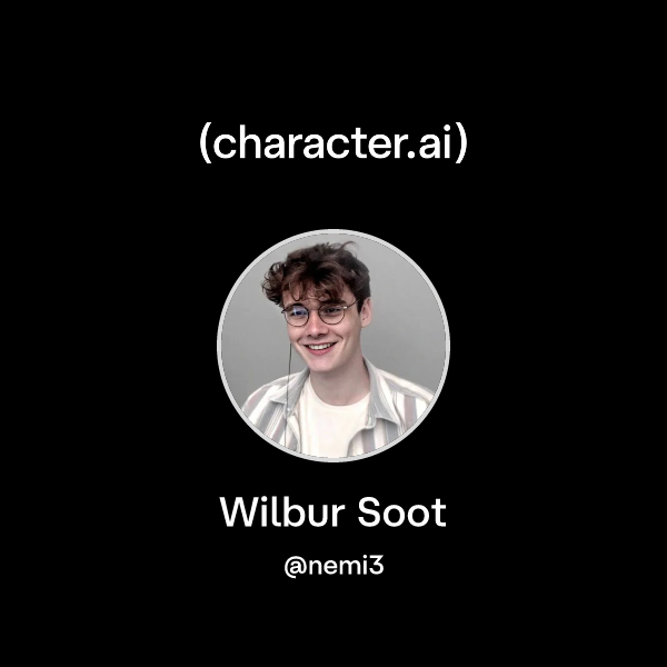 Chat with Wilbur Soot | character.ai | AI Chat, Reimagined–Your Words ...