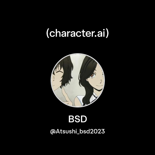 Chat with BSD | character.ai | AI Chat, Reimagined–Your Words. Your World.