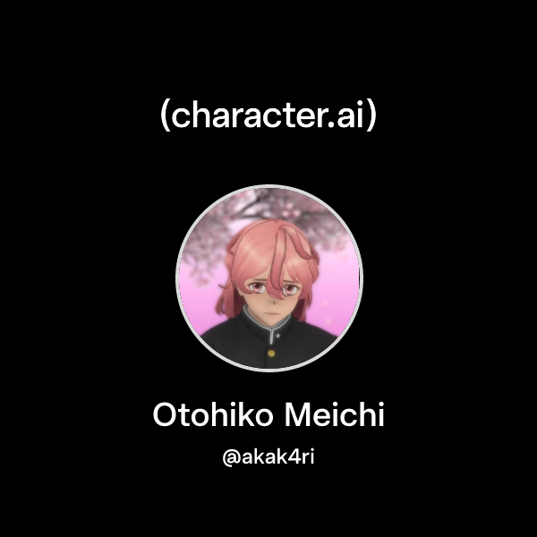 Chat with Otohiko Meichi | character.ai | Personalized AI for every ...