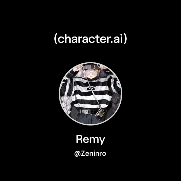 Chat with Remy | character.ai | Personalized AI for every moment of ...