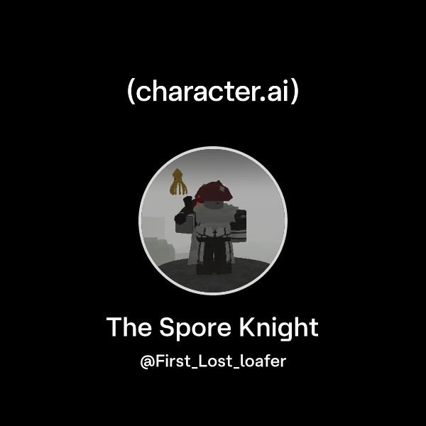 Chat with The Spore Knight | character.ai | Personalized AI for every ...