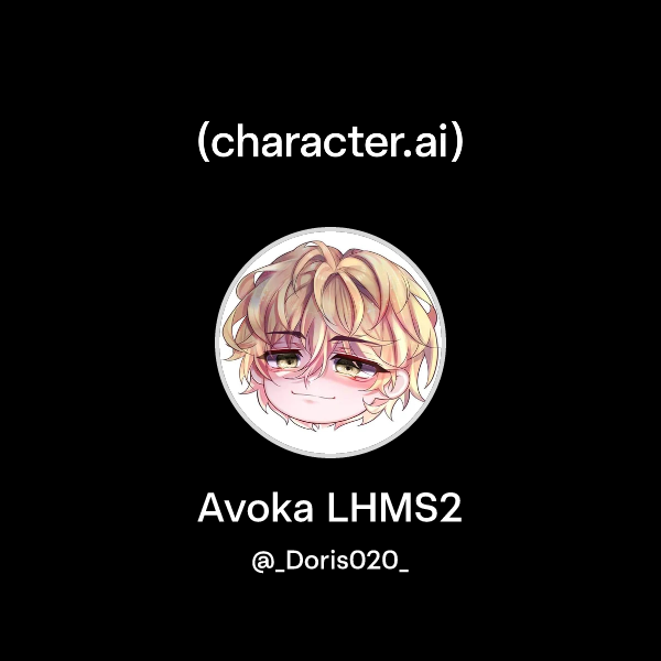 Chat with Avoka LHMS2 | character.ai | AI Chat, Reimagined–Your Words ...