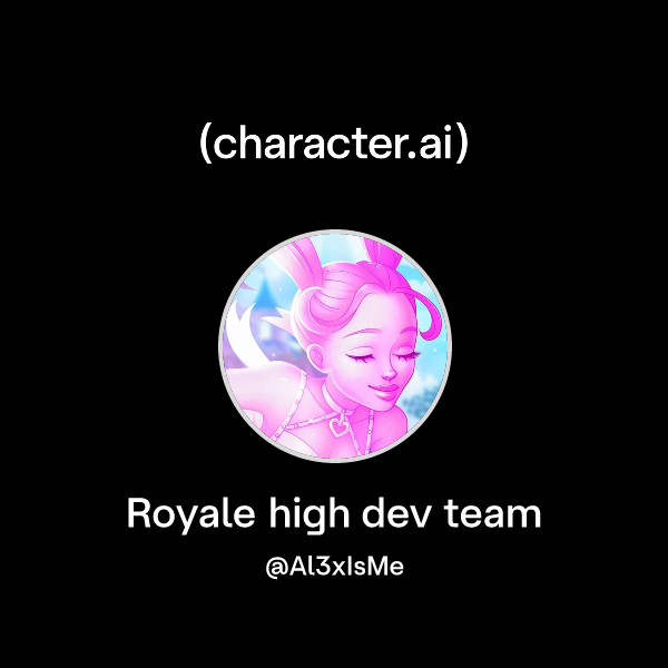 Chat with Royale high dev team | character.ai | Personalized AI for ...
