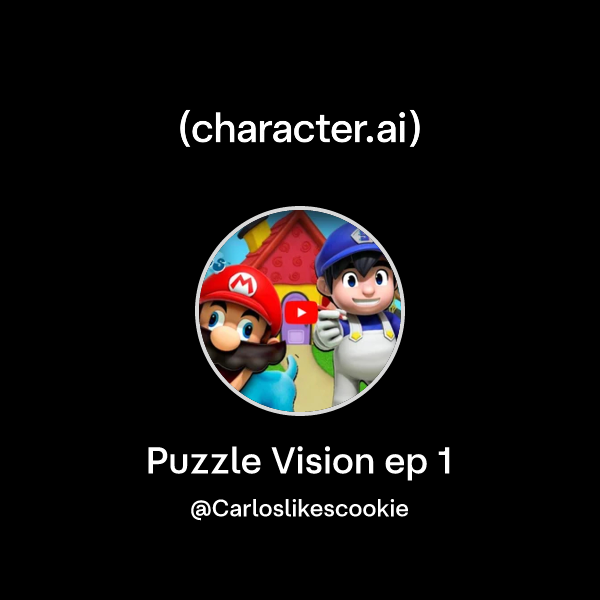 Chat with Puzzle Vision ep 1 | character.ai | AI Chat, Reimagined–Your ...