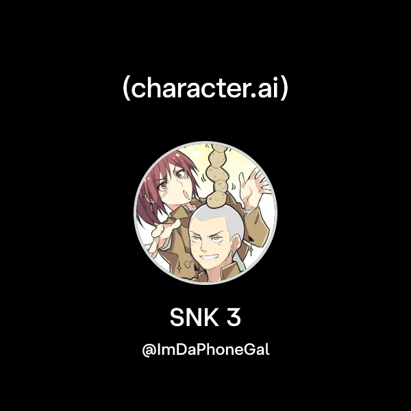 Chat with SNK 3 | character.ai | AI Chat, Reimagined–Your Words. Your ...
