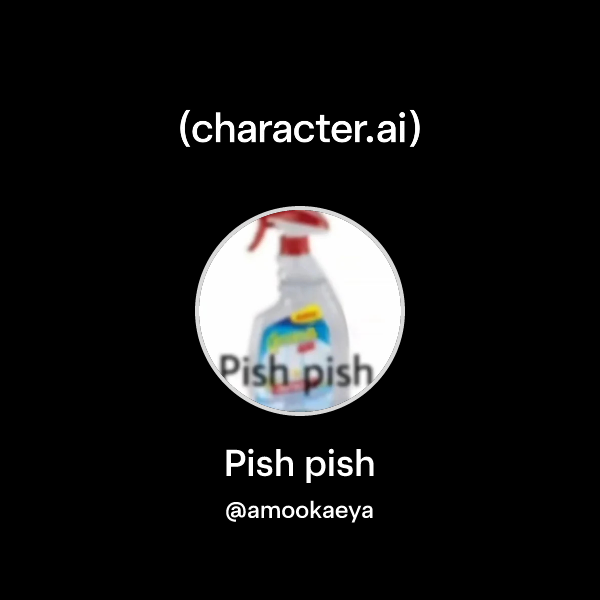 Chat with Pish pish | character.ai | AI Chat, Reimagined–Your Words ...