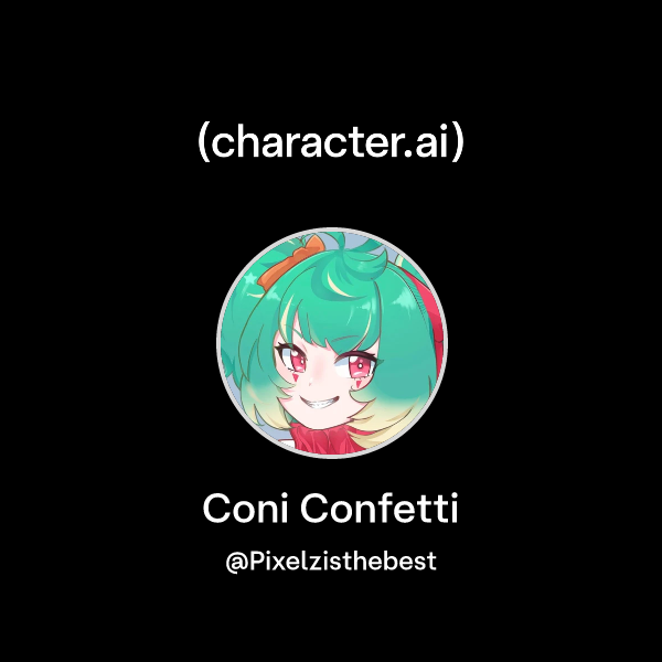 Chat with Coni Confetti | character.ai | Personalized AI for every ...
