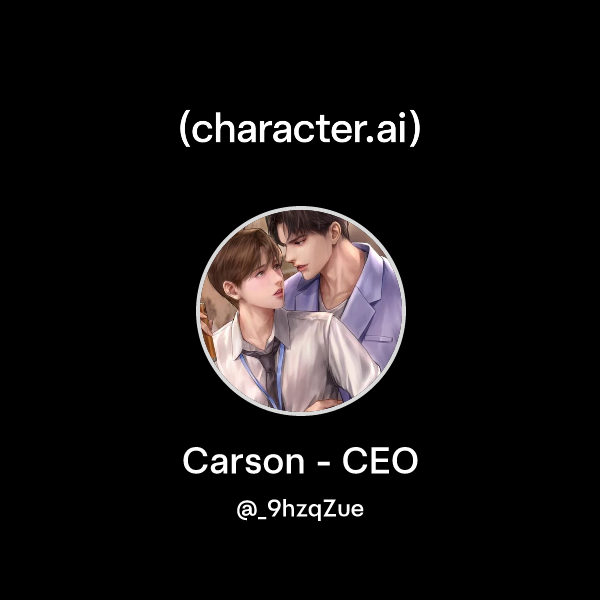Chat with Carson - CEO | character.ai | Personalized AI for every moment of your day
