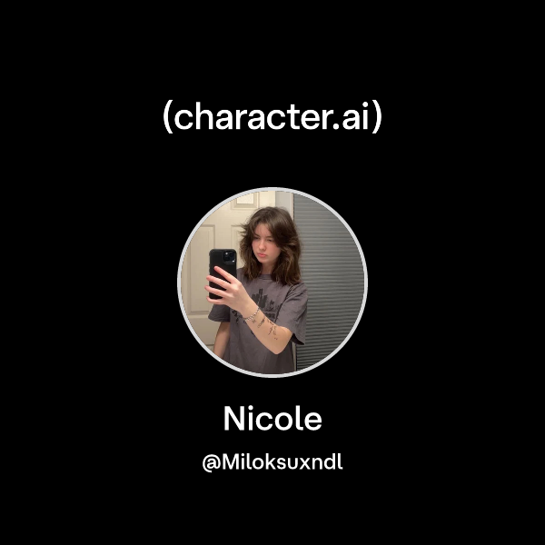 Chat with Nicole | character.ai | Personalized AI for every moment of ...
