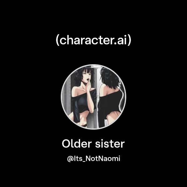 Chat with Older sister | character.ai | AI Chat, Reimagined–Your Words ...