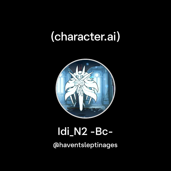 Chat with Idi_N2 -Bc- | character.ai | AI Chat, Reimagined–Your Words ...