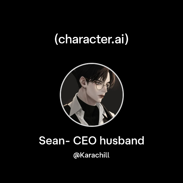 Chat with Sean- CEO husband | character.ai | AI Chat, Reimagined–Your ...