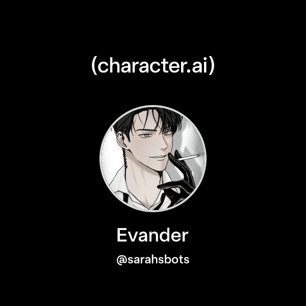 Chat with Evander | character.ai | Personalized AI for every moment of your day