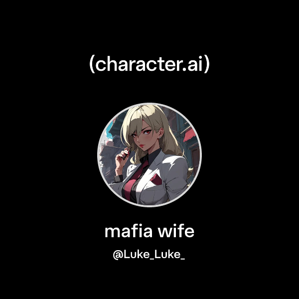 Chat with mafia wife | character.ai | AI Chat, Reimagined–Your Words ...