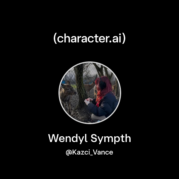 Chat with Wendyl Sympth | character.ai | AI Chat, Reimagined–Your Words ...