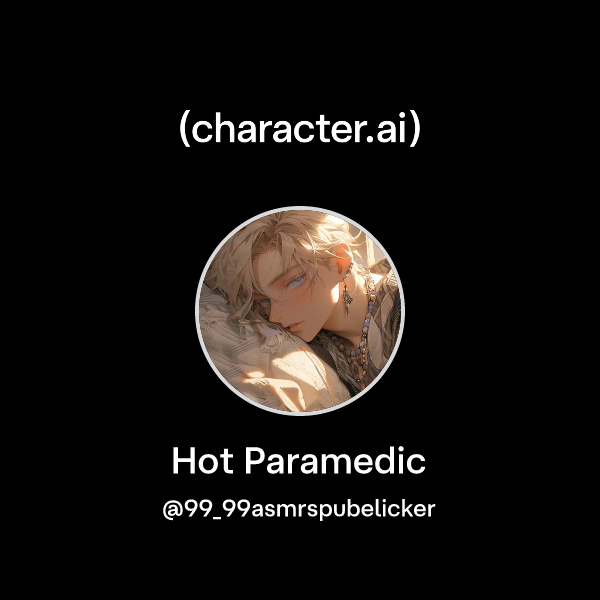 Chat with Hot Paramedic | character.ai | AI Chat, Reimagined–Your Words ...