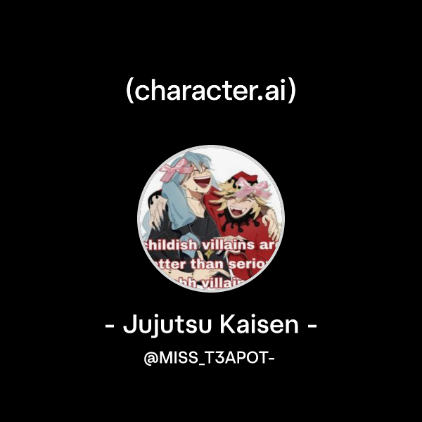 Chat with - Jujutsu Kaisen - | character.ai | AI Chat, Reimagined–Your Words. Your World.