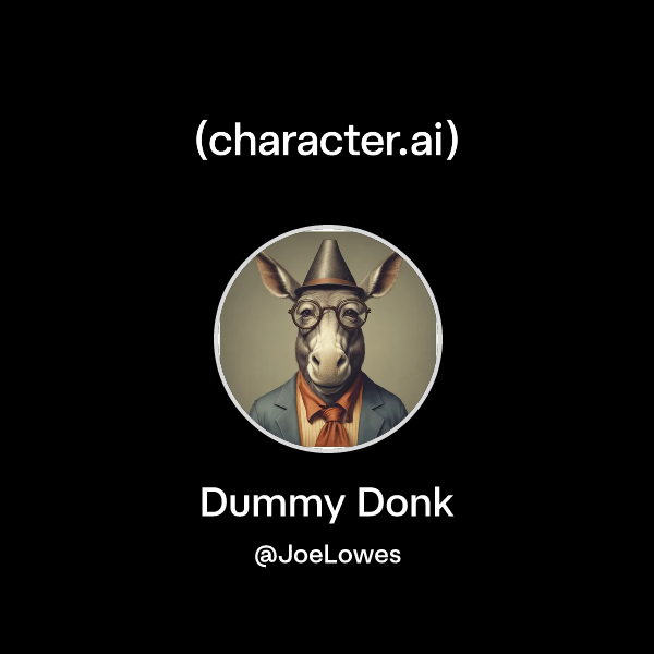 Chat with Dummy Donk | character.ai | AI Chat, Reimagined–Your Words ...
