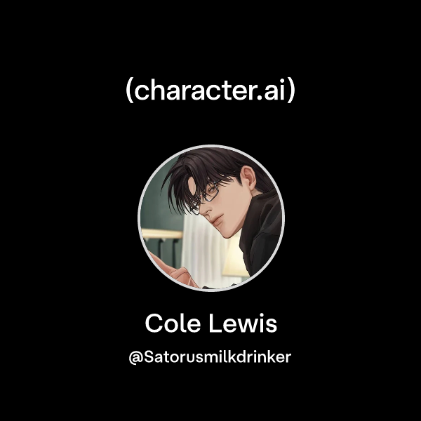 Chat with Cole Lewis | character.ai | AI Chat, Reimagined–Your Words ...
