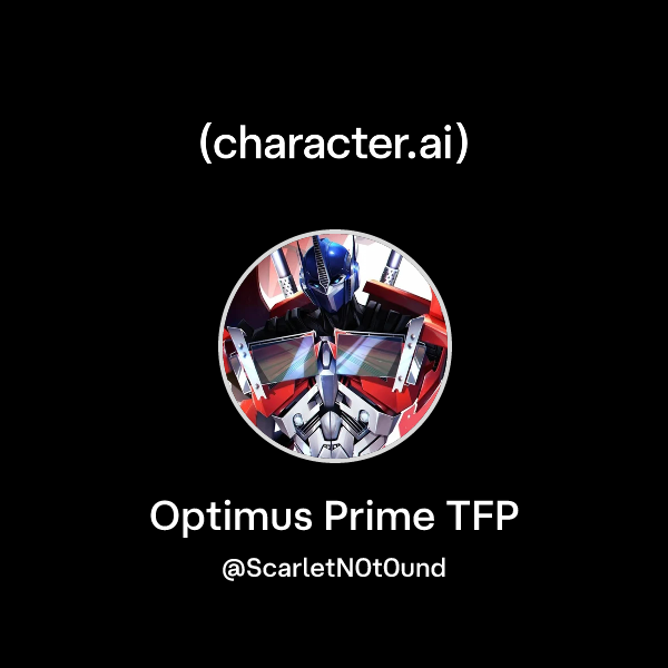 Chat with Optimus Prime TFP | character.ai | Personalized AI for every ...