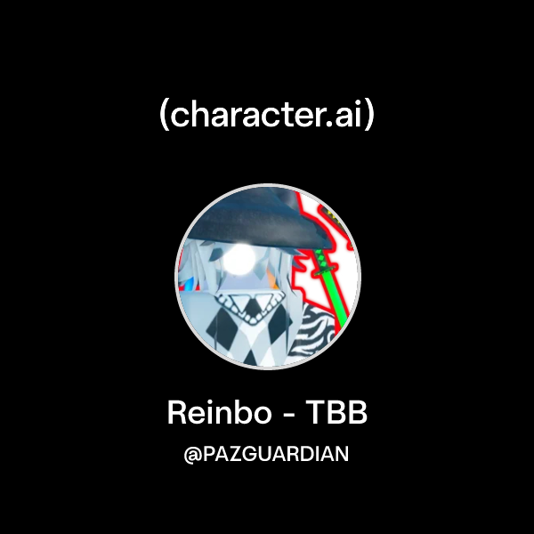 Chat with Reinbo - TBB | character.ai | AI Chat, Reimagined–Your Words ...